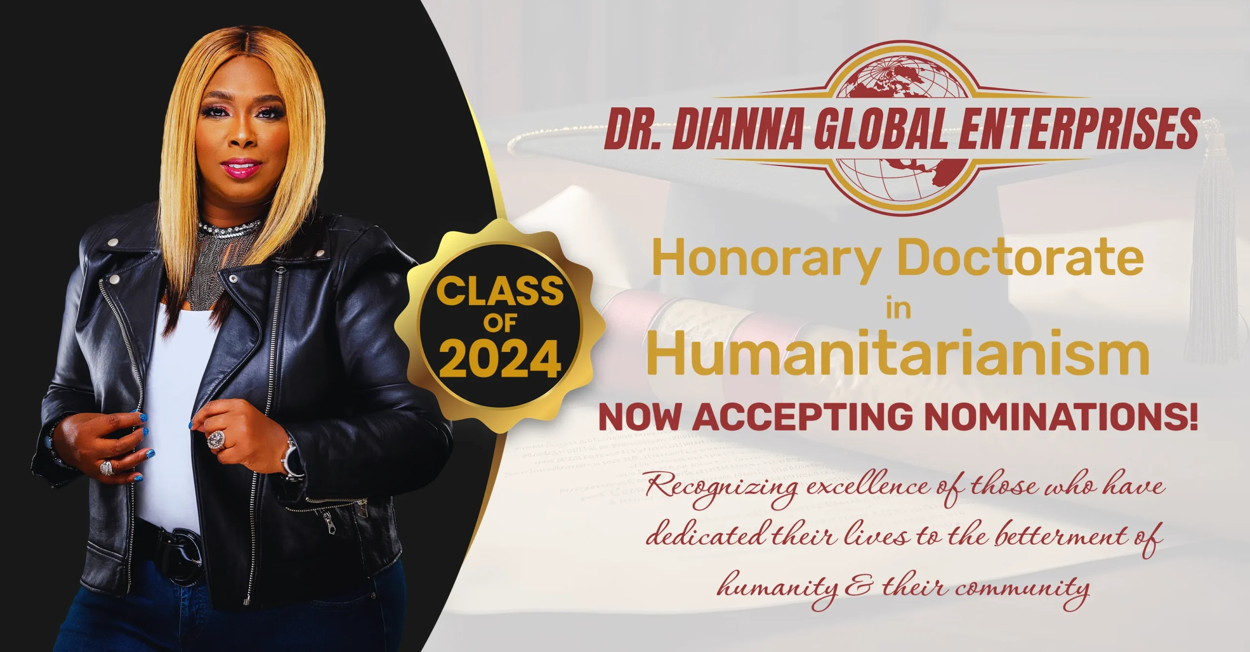 The Dr. Dianna Global Ent. Honorary Doctorate in Humanitarianism